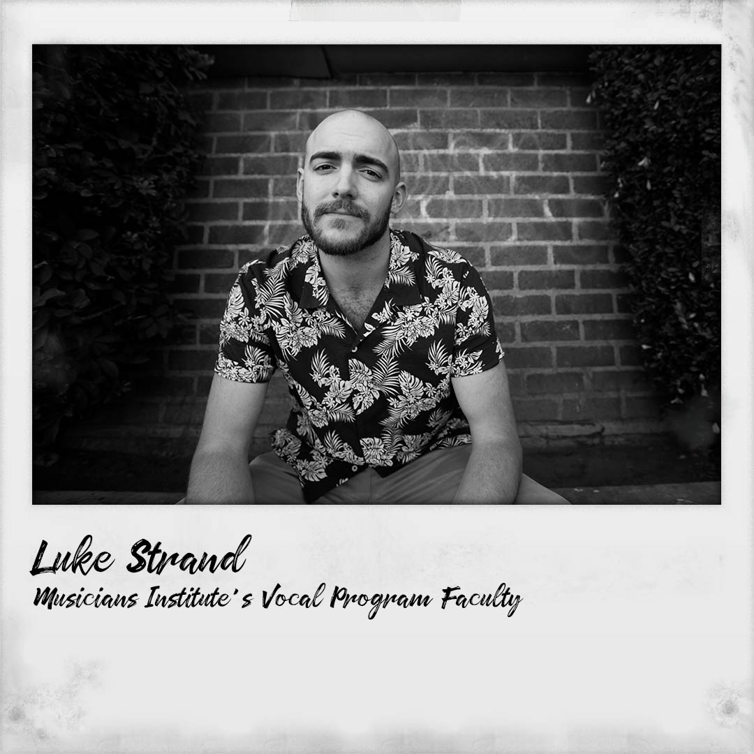 Luke Strand | Through The Lens | Musicians Institute