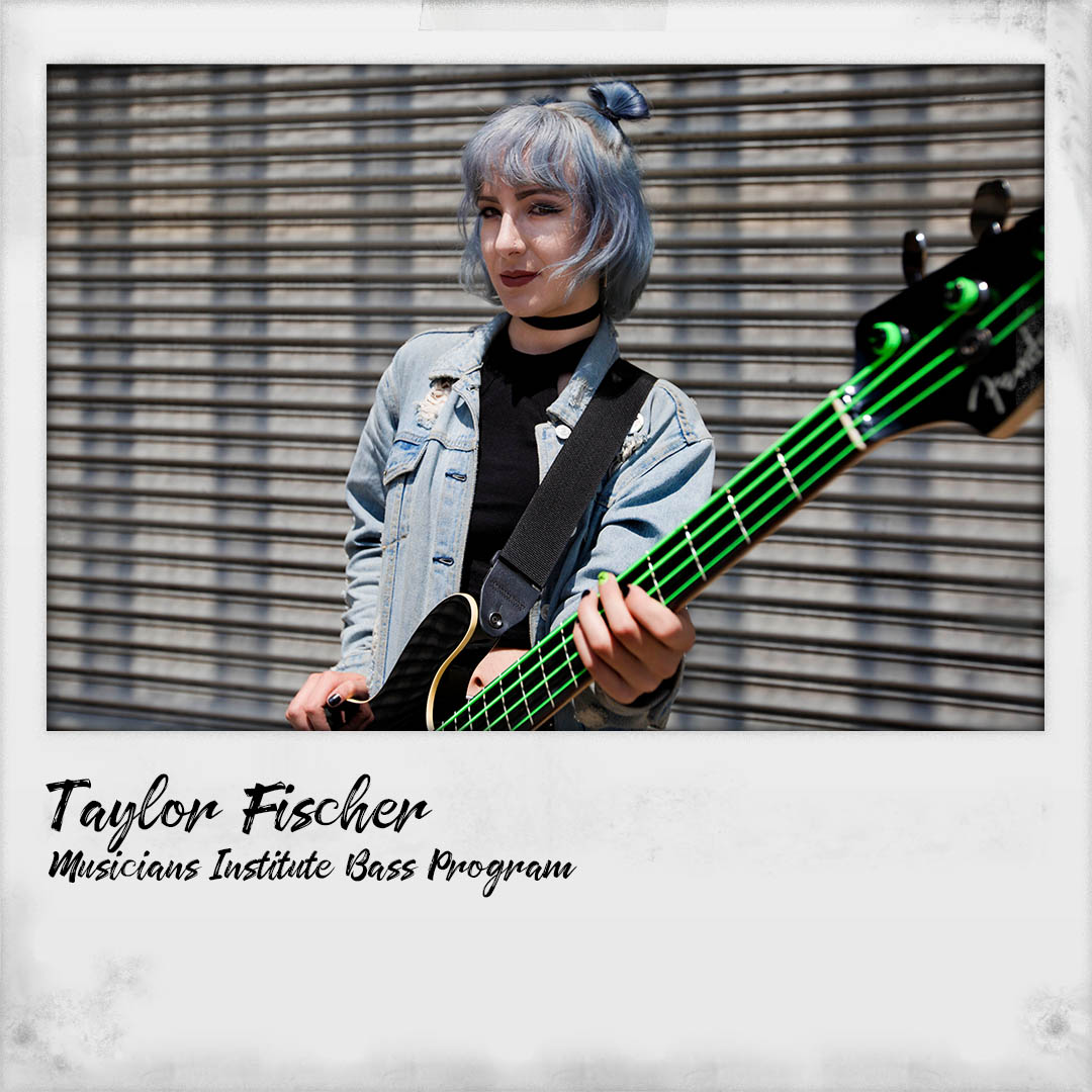 Taylor Fischer | Musicians Institute